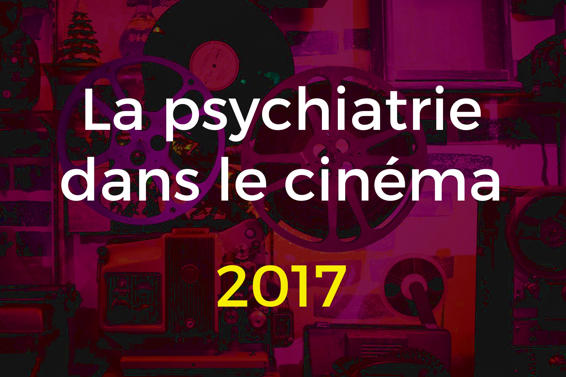 La Psychiatrie Dans Le Cinéma 2017 Addictohug